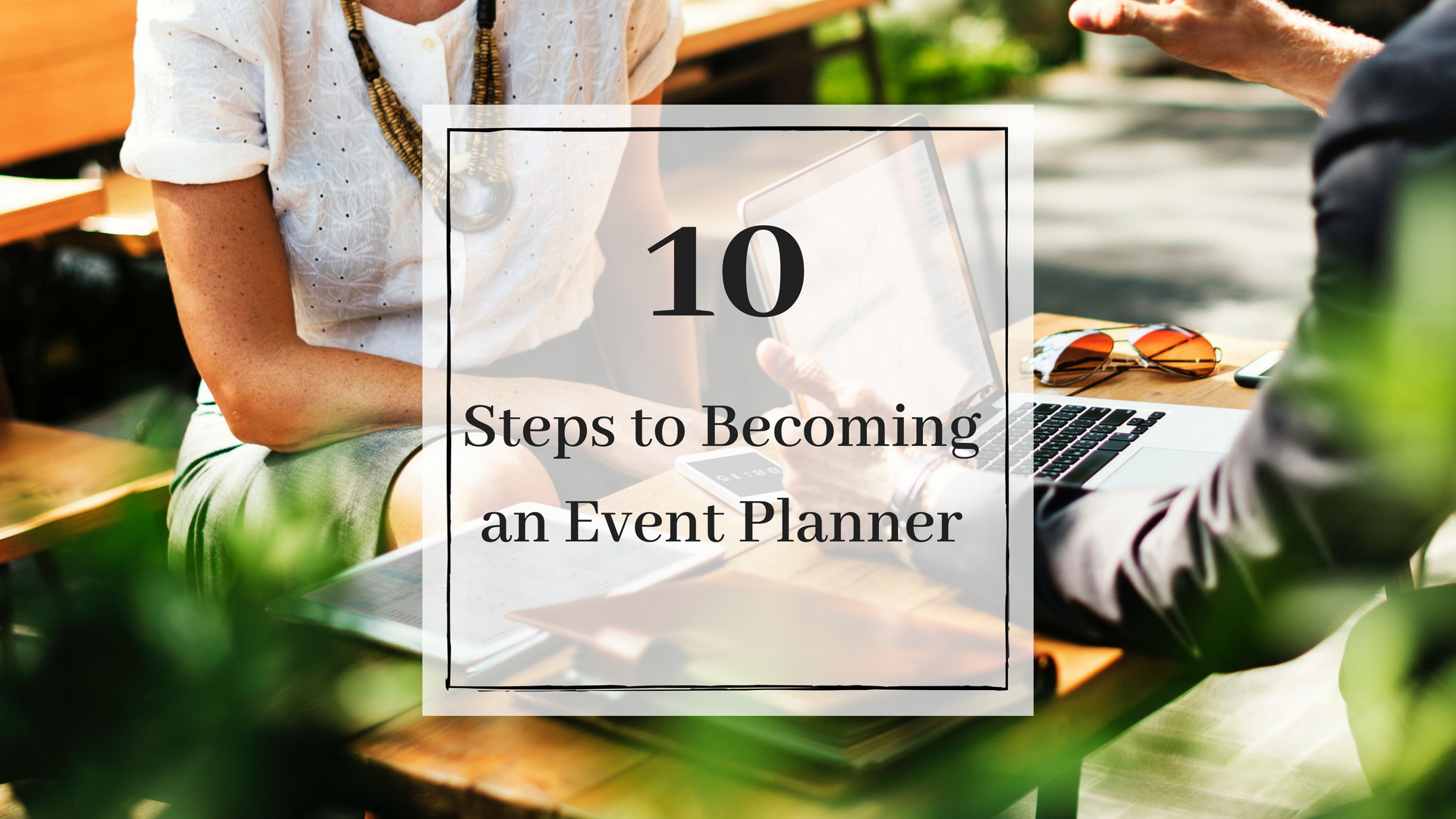 Eventful Endeavors: How to Get Into Event Planning Like a Pro